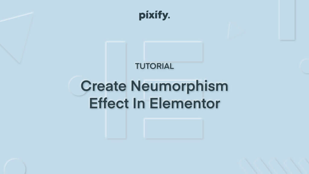 How To Create Neumorphism Effect In Elementor How To Create Neumorphism Effect In Elementor